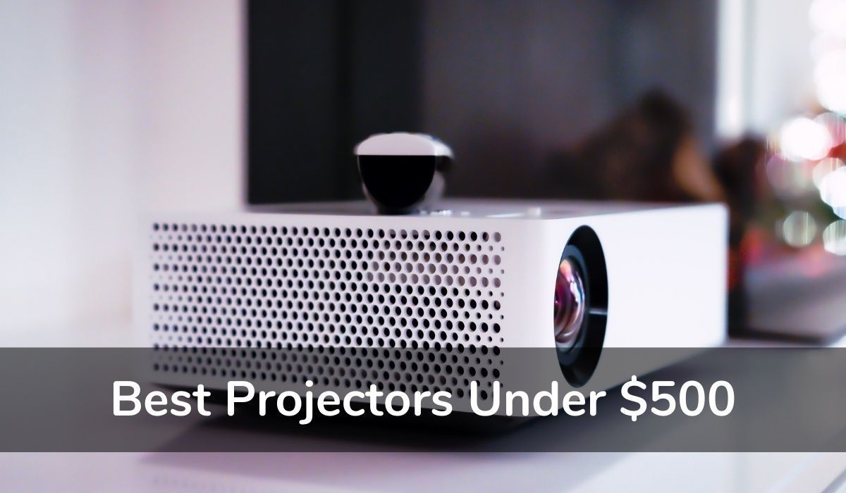 Top 10 Best Projectors Under $500 in 2022 - Best For Consumer